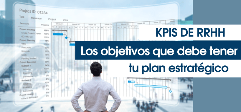 KPIS DE RRHH: Los objetivos que debe tener tu plan estratégico